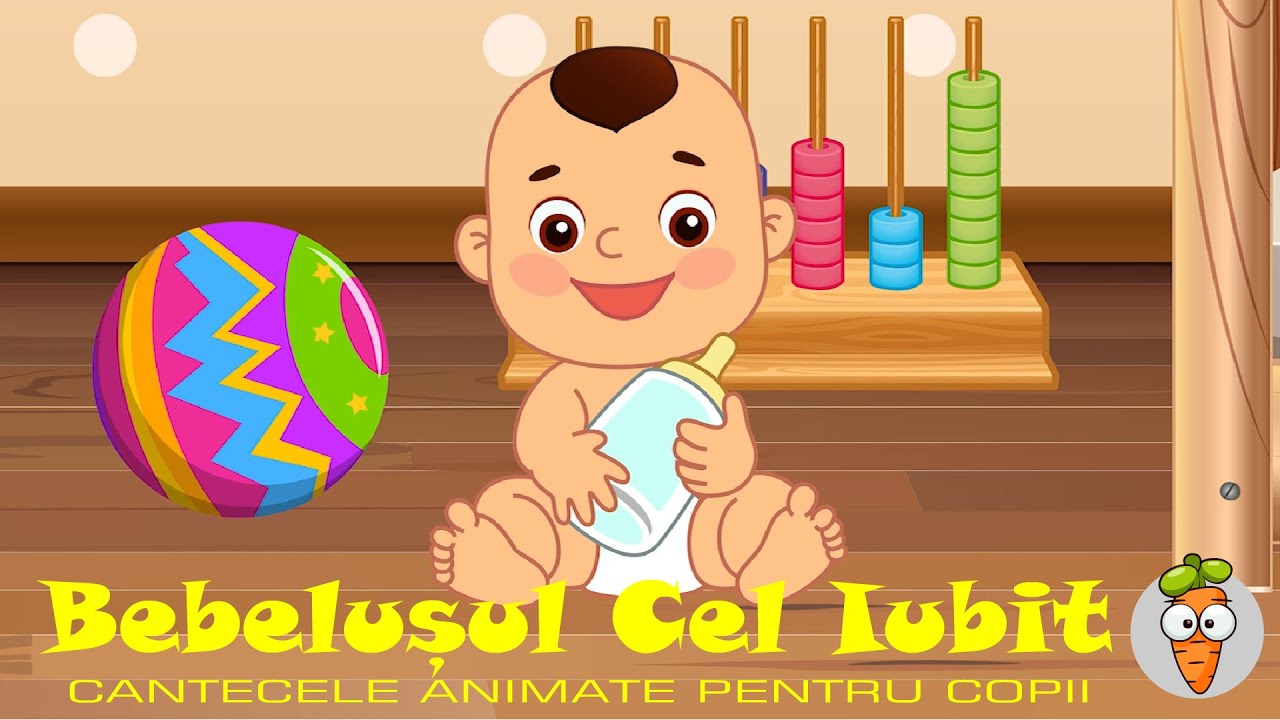 Bebelusul Cel Iubit | Cantece pentru Copii | Desene Animate - YouTube