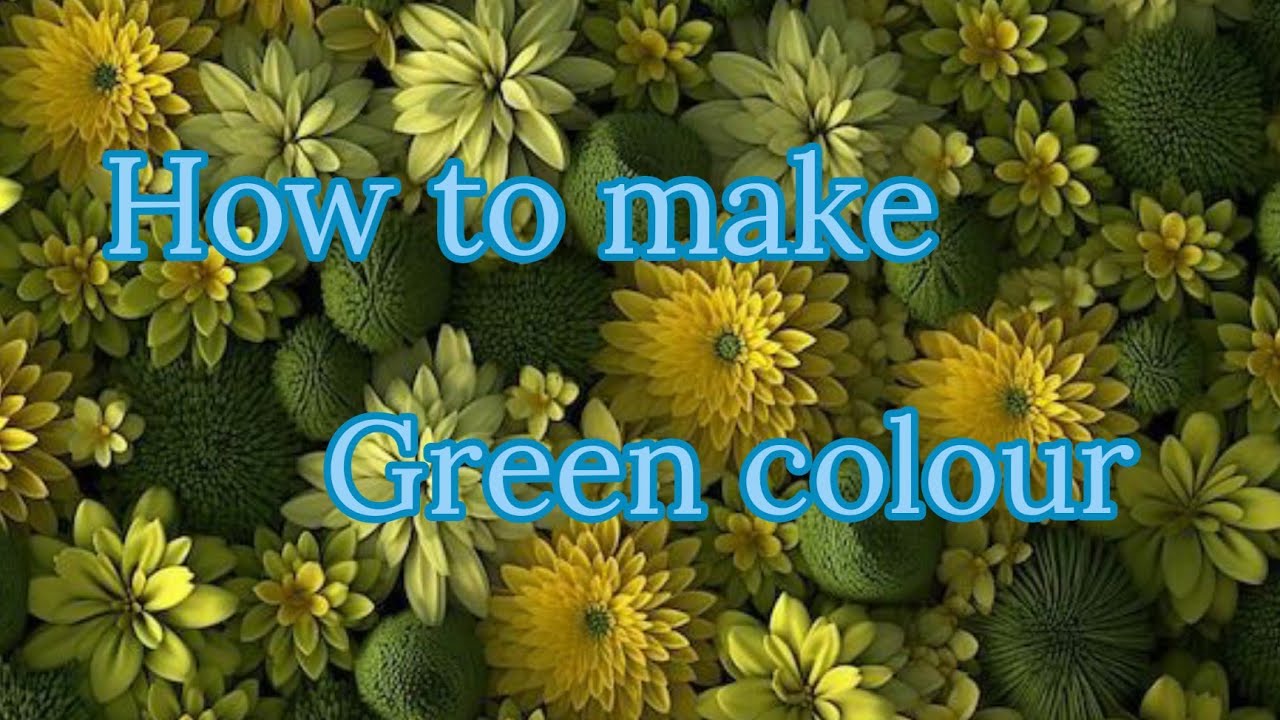 How to make green colour/paint/green - YouTube