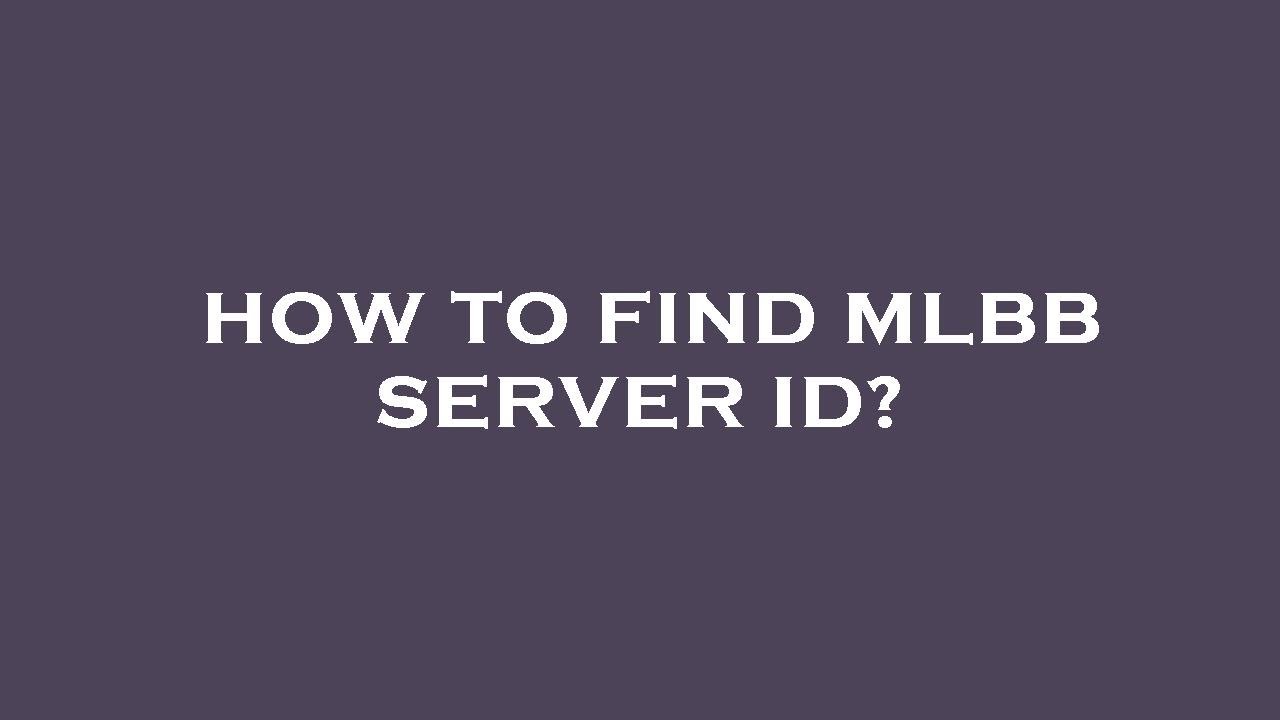 How to find mlbb server id? - YouTube