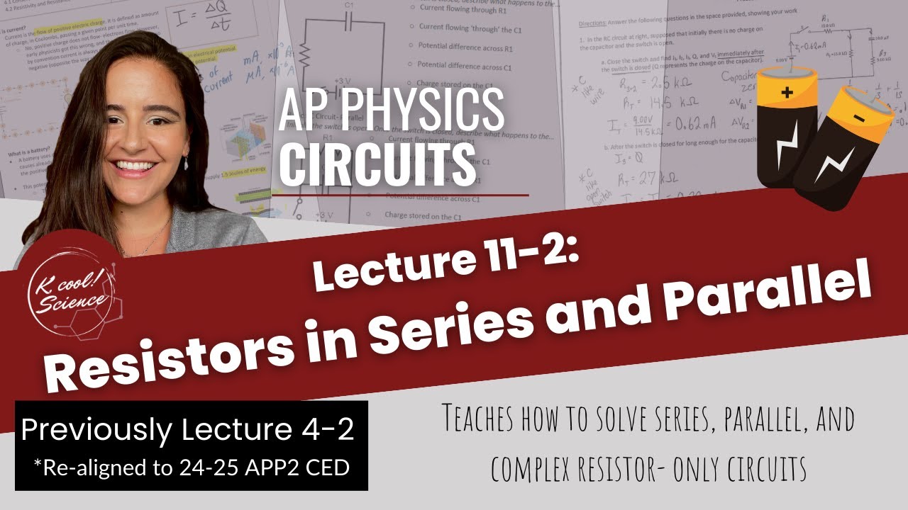 AP Physics Lecture 11-2 Resistors in Series and Parallel - YouTube
