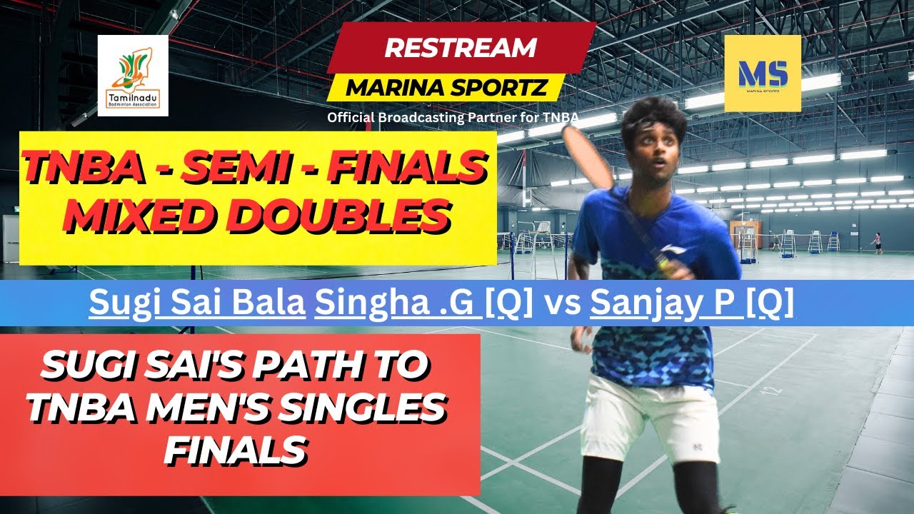 TNBA Men’s Singles | Sugi Sai Bala Singha G [Q] vs Sanjay P [Q] | Semi ...