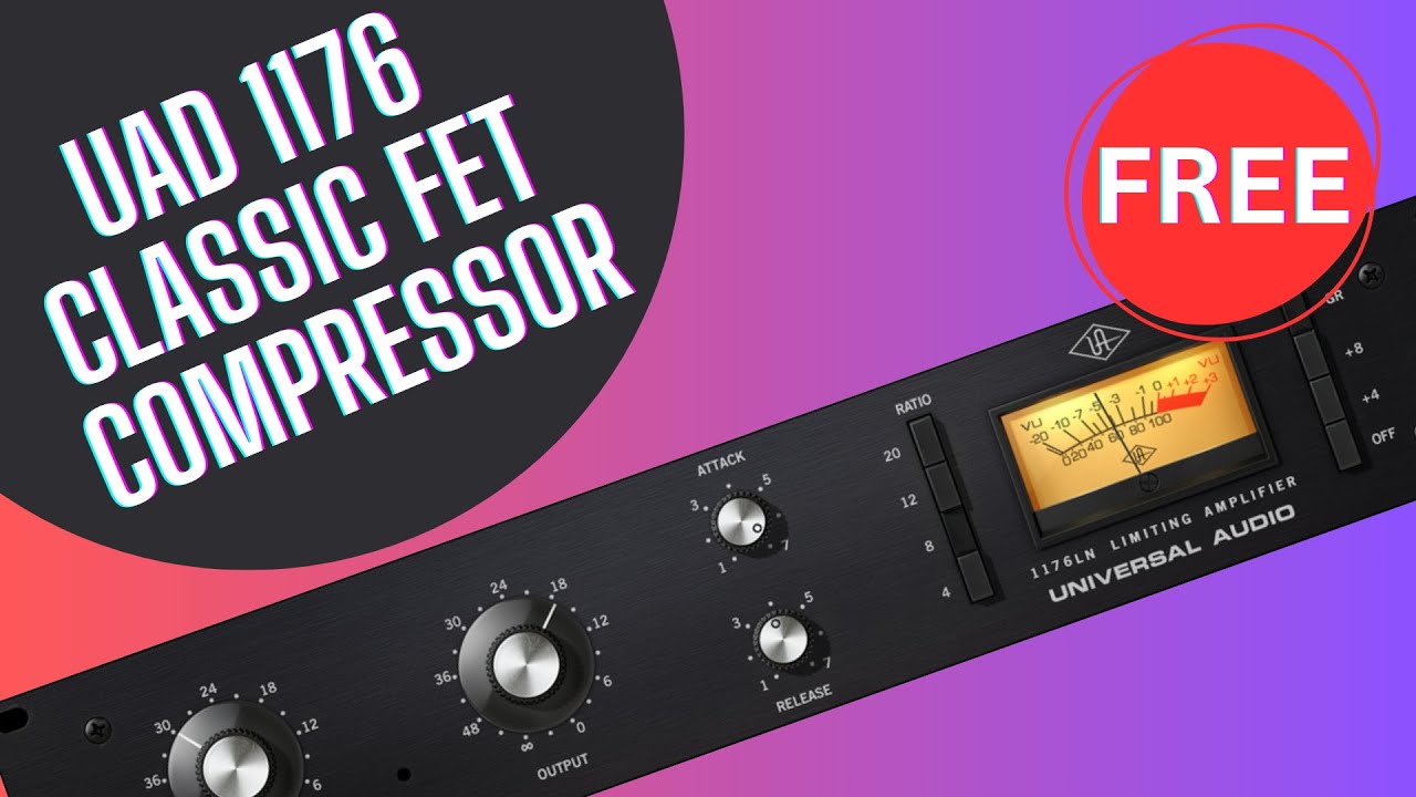 FREE Universal Audio 1176 Classic FET Compressor - YouTube