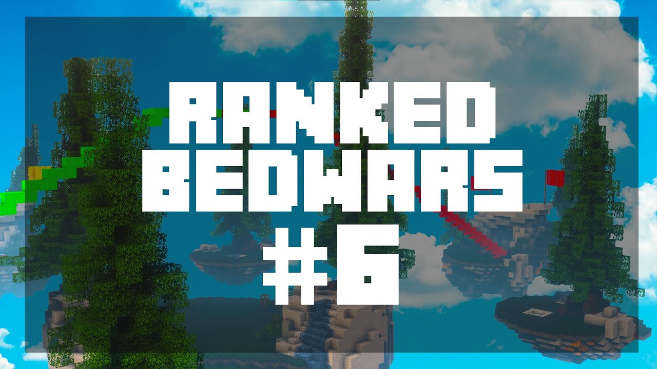 Ranked Bedwars #6 - YouTube