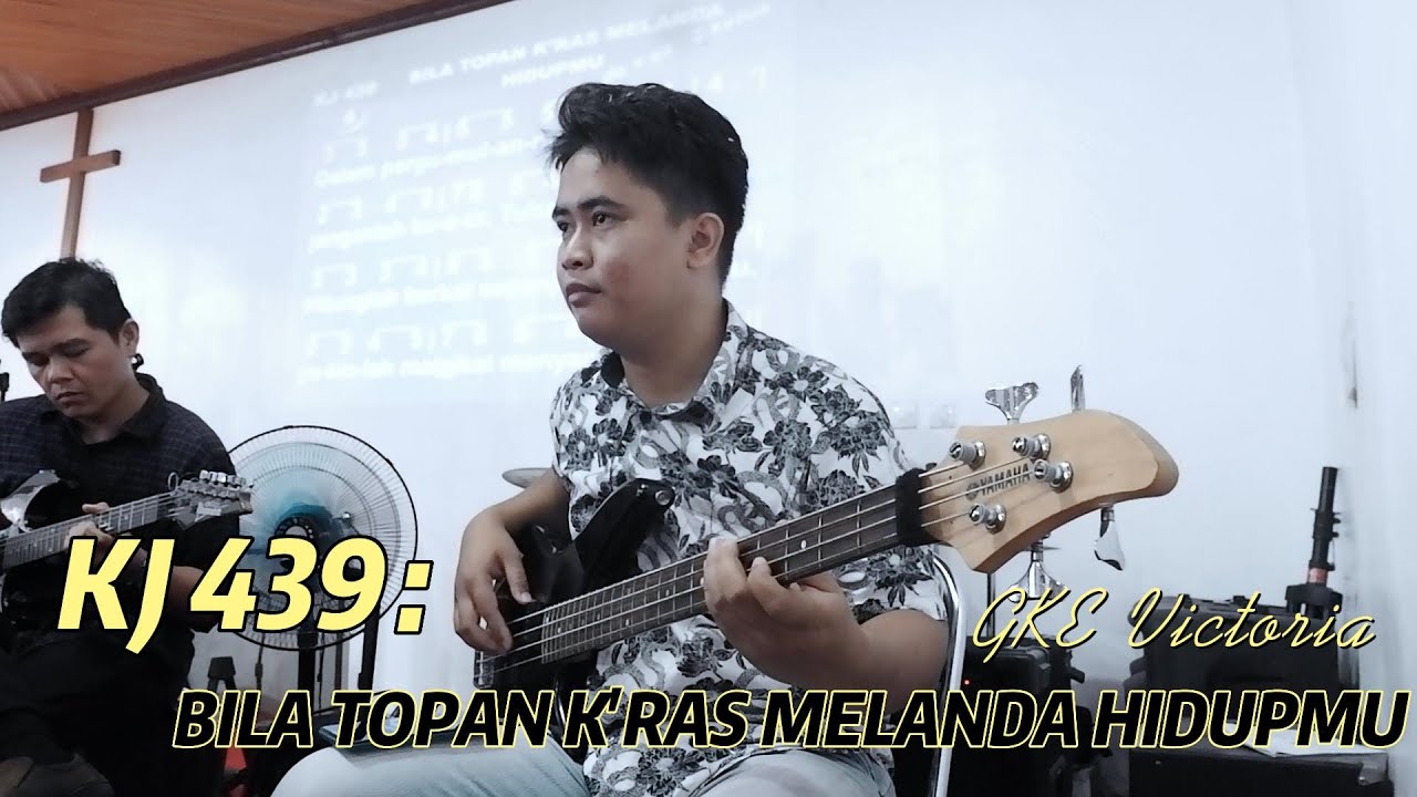 KJ 439 : BILA TOPAN K'RAS MELANDA HIDUPMU - YouTube