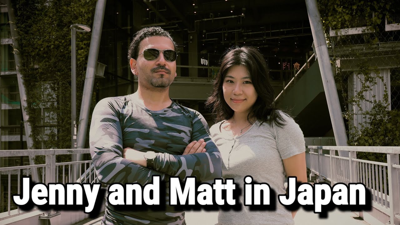 Jenny and Matt in Japan - YouTube