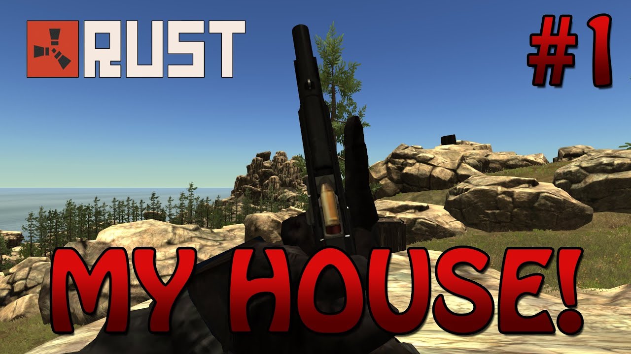 Rust - My House! - Ep1 - YouTube