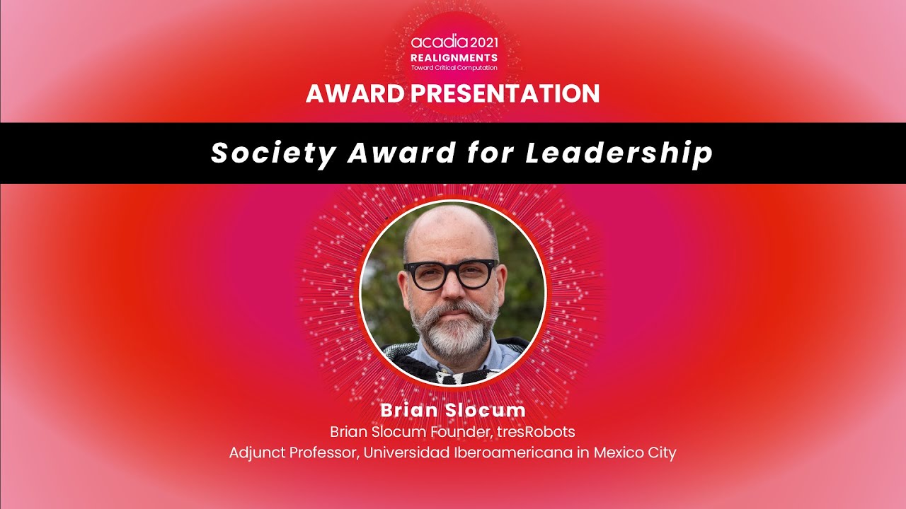 ACADIA 2021 Awards: Brian Slocum - YouTube