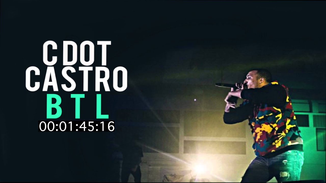 C Dot Castro - "BTL" - YouTube