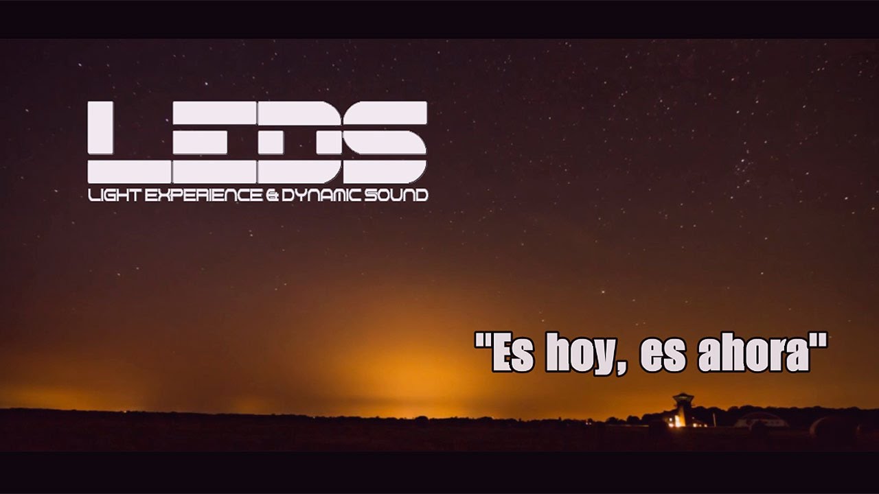 L.E.D.S. - Es Hoy, Es Ahora (Lyric video, versión en vivo) - YouTube