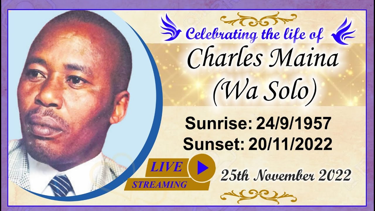 Celebrating the Life of Charles Maina (Wa Solo). - YouTube