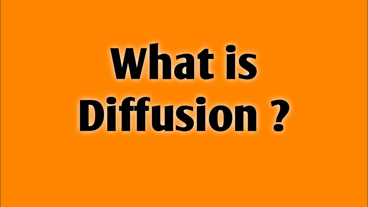 What is Diffusion ? | Definition of Diffusion - YouTube