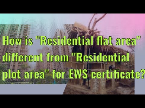 Difference between residential flat and residential plot of EWS ...