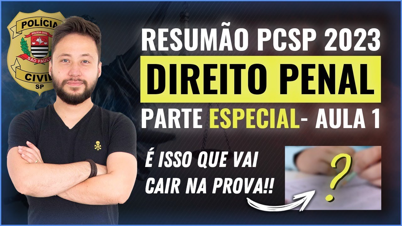 [LIVE] DIREITO PENAL - PARTE ESPECIAL Aula I (RETA FINAL PCSP 2023 ...