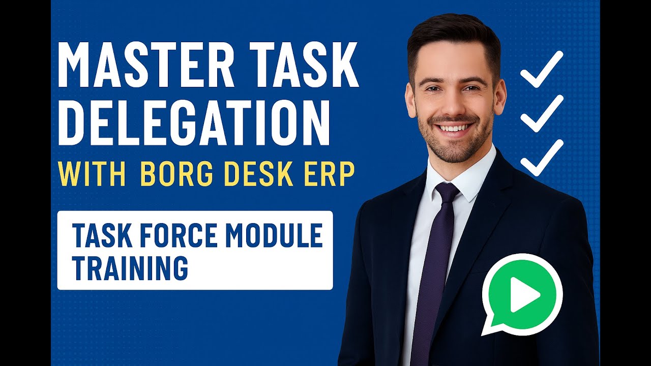 Master Task Delegation with Borg Desk ERP | Task Force Module Training ...