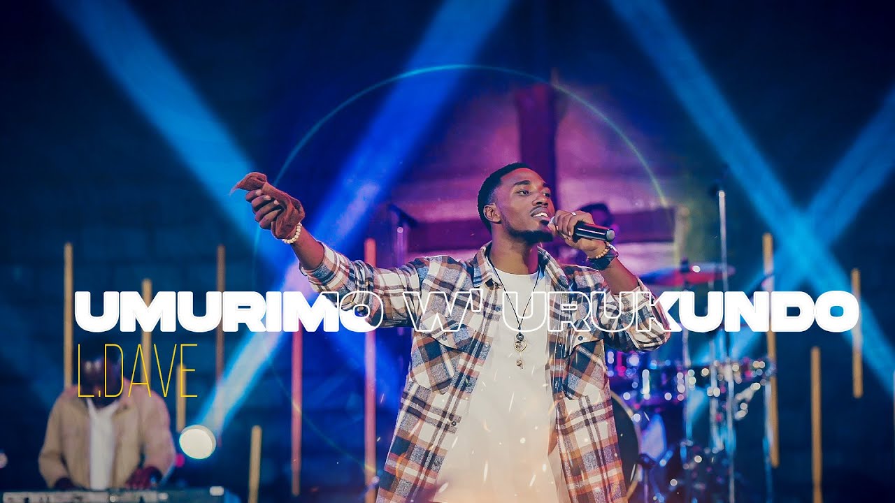L.Dave - UMURIMO W' URUKUNDO (Ingaruka za Kristo) - YouTube