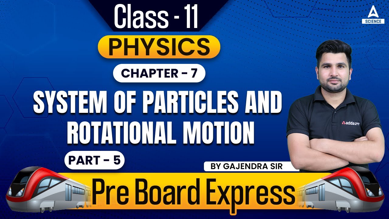 System of Particles and Rotational Motion Class 11 | Part 5 | Physics ...