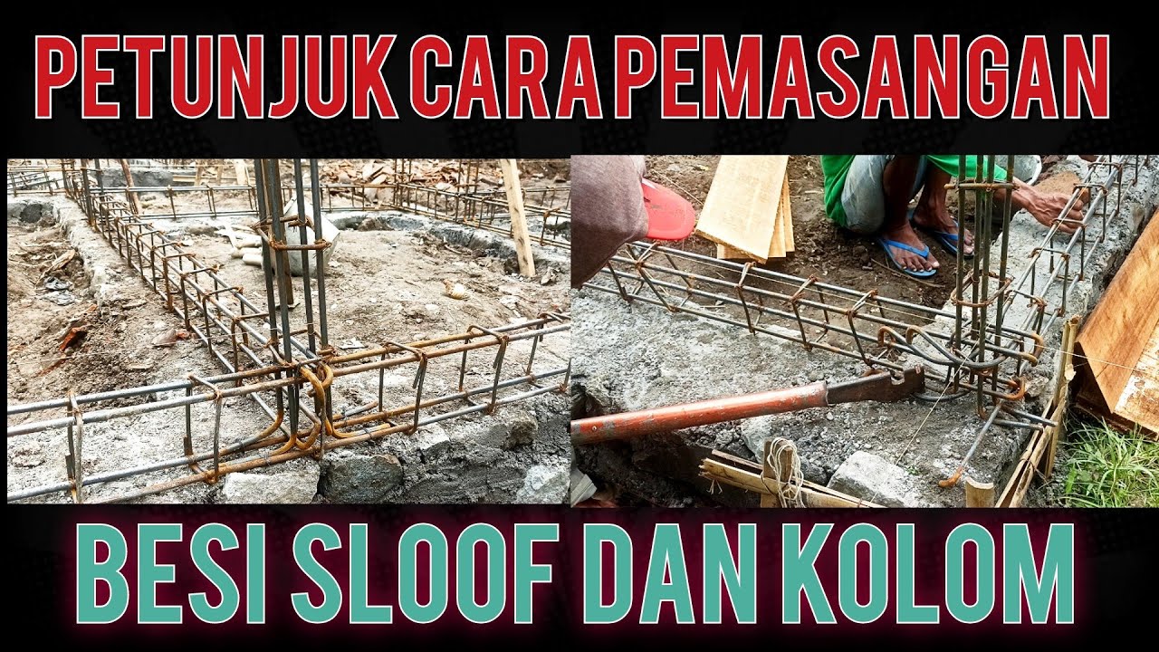 CARA PEMASANGAN BESI SLOOF DAN TIANG KOLOM YANG BENAR ‼️ CERDAS BANGUN ...