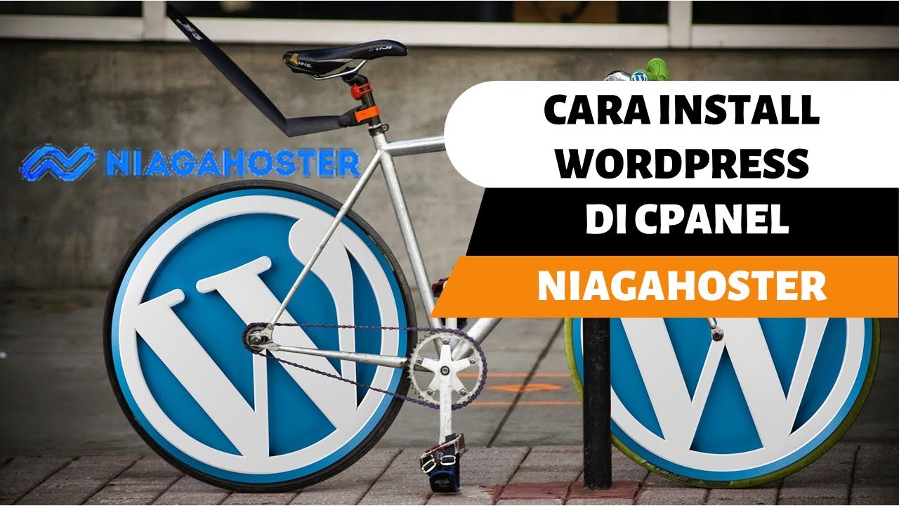 Cara Install Wordpress di CPanel NiagaHoster Untuk Pemula - YouTube