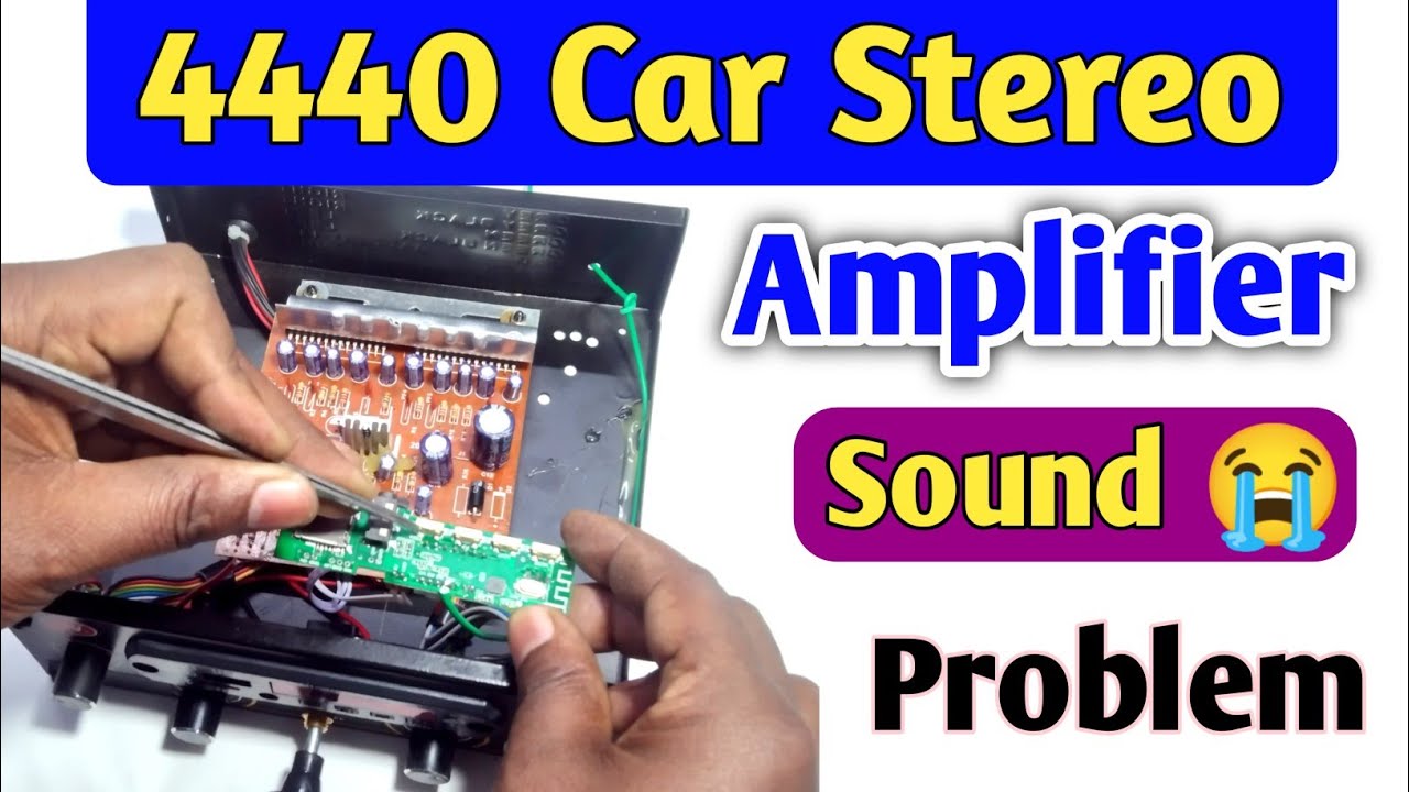 4440 car stereo sound problem | 4440 ic amplifier sound problem | my ...