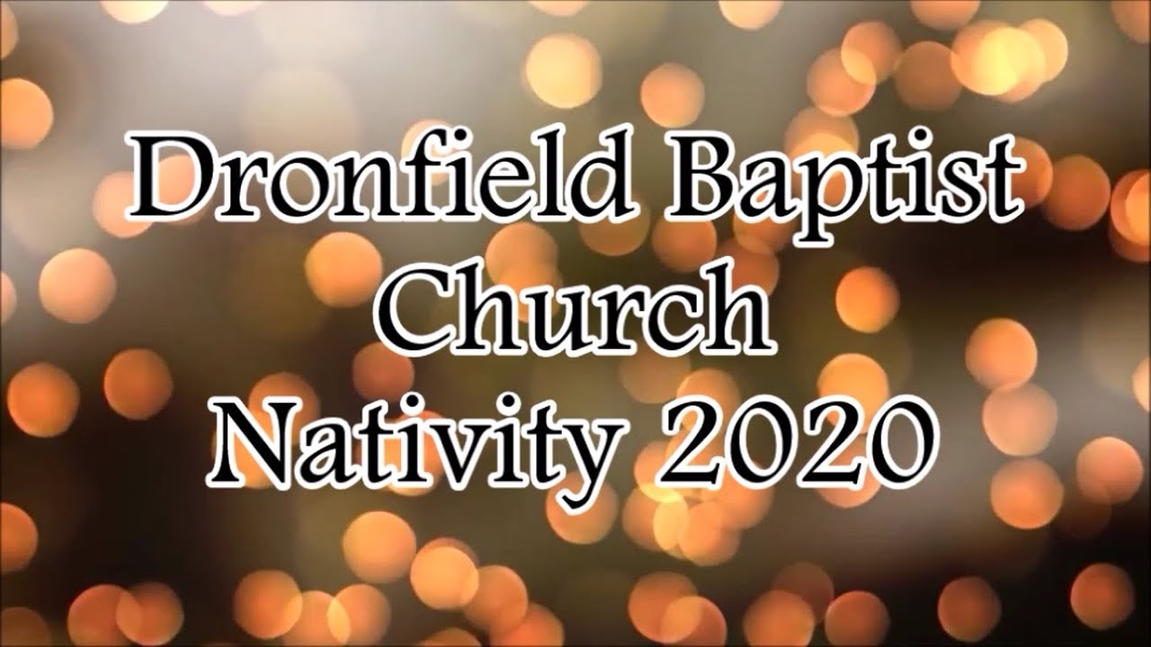 Dronfield Baptist Church - Nativity Service - 13th December 2020 - YouTube