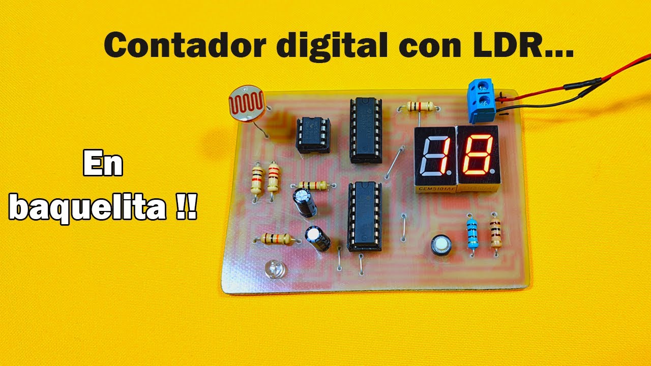 Circuito Contador De Objetos Con Ldr Y Display De 7 Segmentos Luz Nocturna En Baquelita Youtube