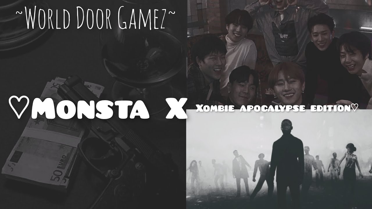 MONSTA X DOOR GAME - XOMBIE APOCALYPSE EDITION - YouTube