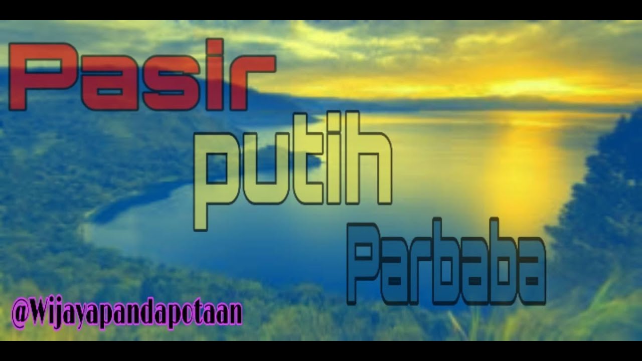 KEINDAHAN ALAM PASIR PUTIH PARBABA SAMOSIR - YouTube