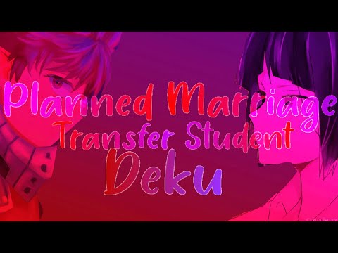 Planned Marriage Transfer Student Deku Episode 1- Reunion New and Old ...