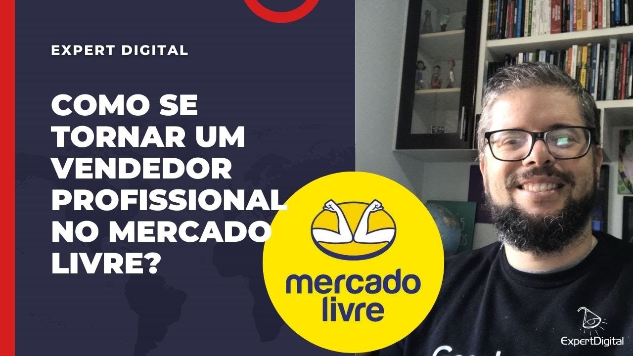 Como se tornar um vendedor profissional no Mercado Livre? - YouTube