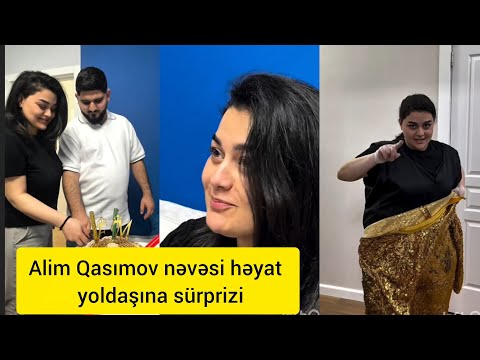 Alim Qasımov nəvəsi həyat  yoldaşına sürprizi