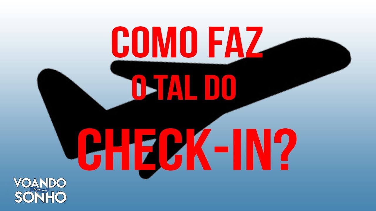 COMO FAZ O CHECK-IN ANTES DE UM VOO? - YouTube
