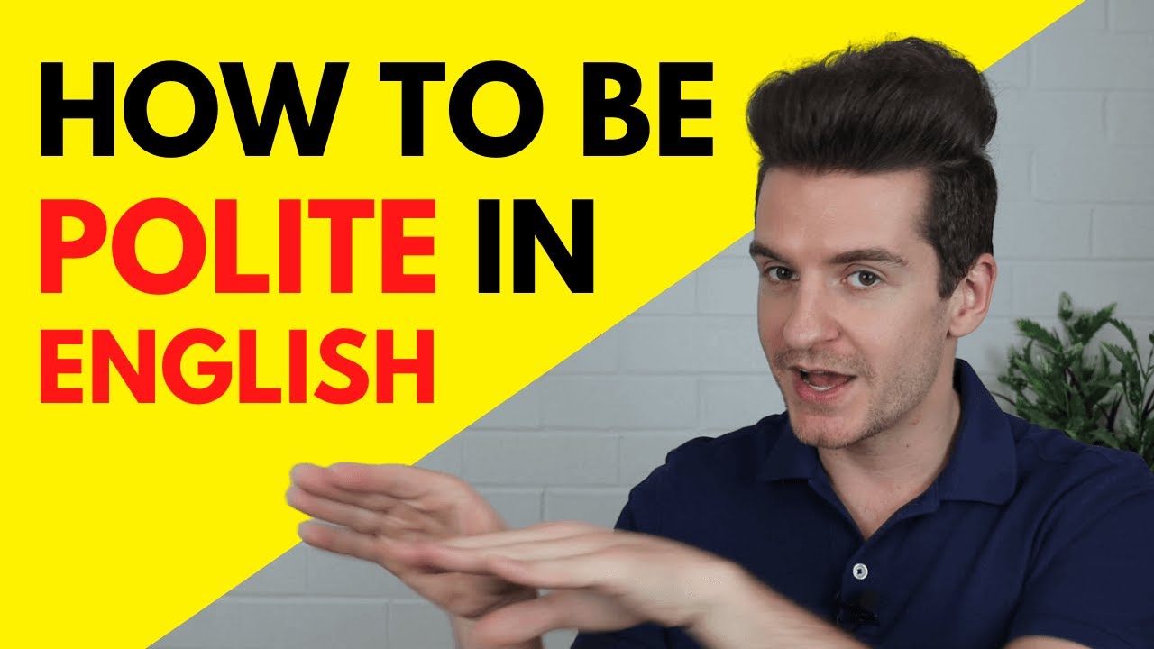 How To Be Polite In English (Vocabulary For Speaking Polite English ...