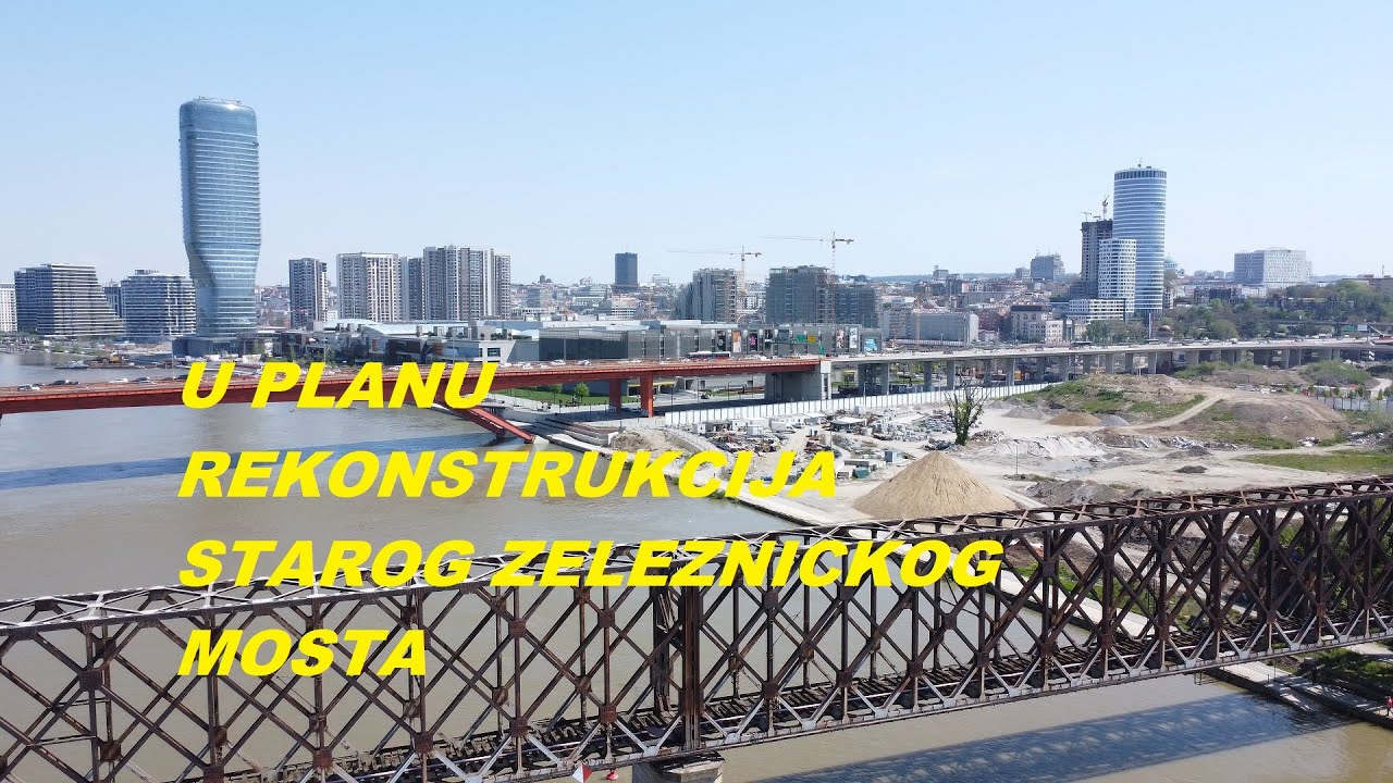 Stari Zeleznicki Most U Beogradu Postaje Pesacki Most | Snimak Dronom ...