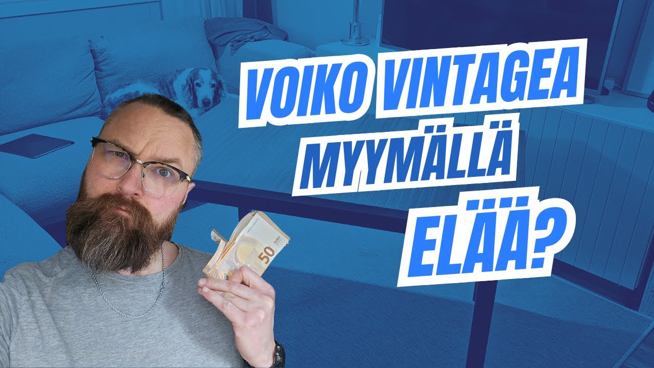 Voiko vintagea myymällä elättää itsensä? - YouTube
