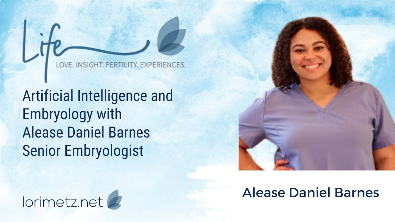 Episode 50 - Artificial Intelligence and Embryologywith Alease Daniel ...