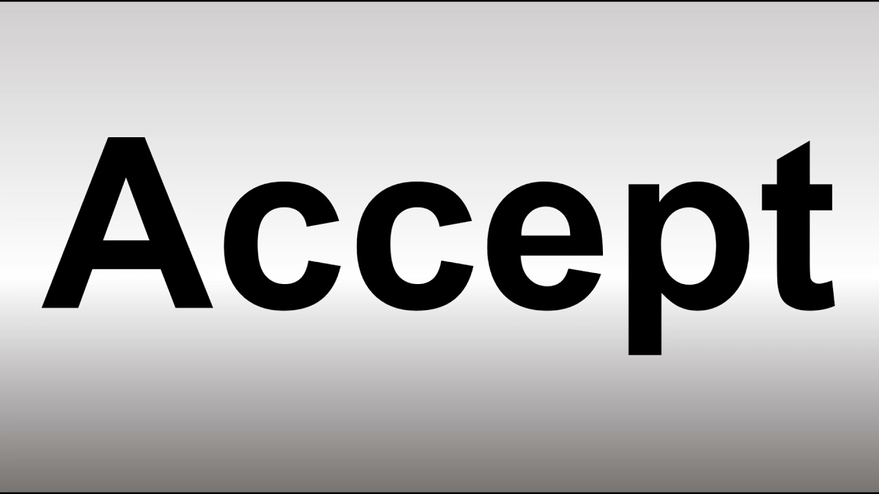 How to Pronounce Accept - YouTube