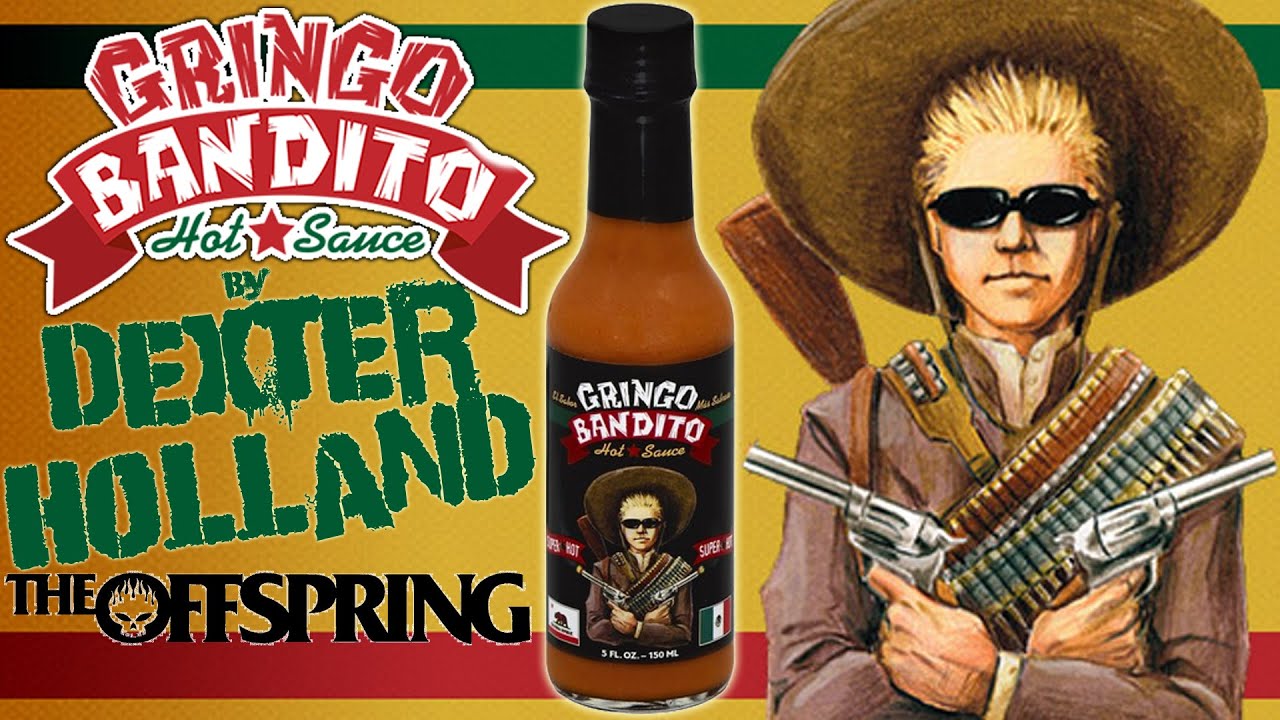 Gringo Bandito Hot Sauce by Dexter Holland (The Offspring)! Mexican ...