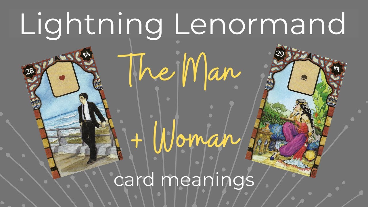 The Man and Woman Lenormand Card Meaning - Lightning Lenormand - YouTube