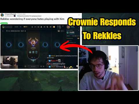 Crownie Responds To Rekkles Wondering If Everyone Hates Playing With Him