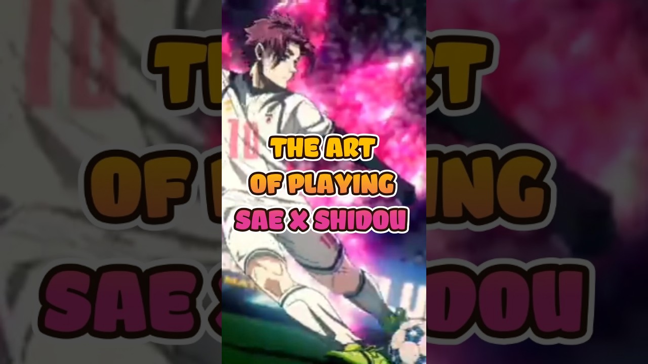 THE ART OF PLAYING SAE X SHIDOU CHEMICAL REACTION!!! #bluelockrivals # ...