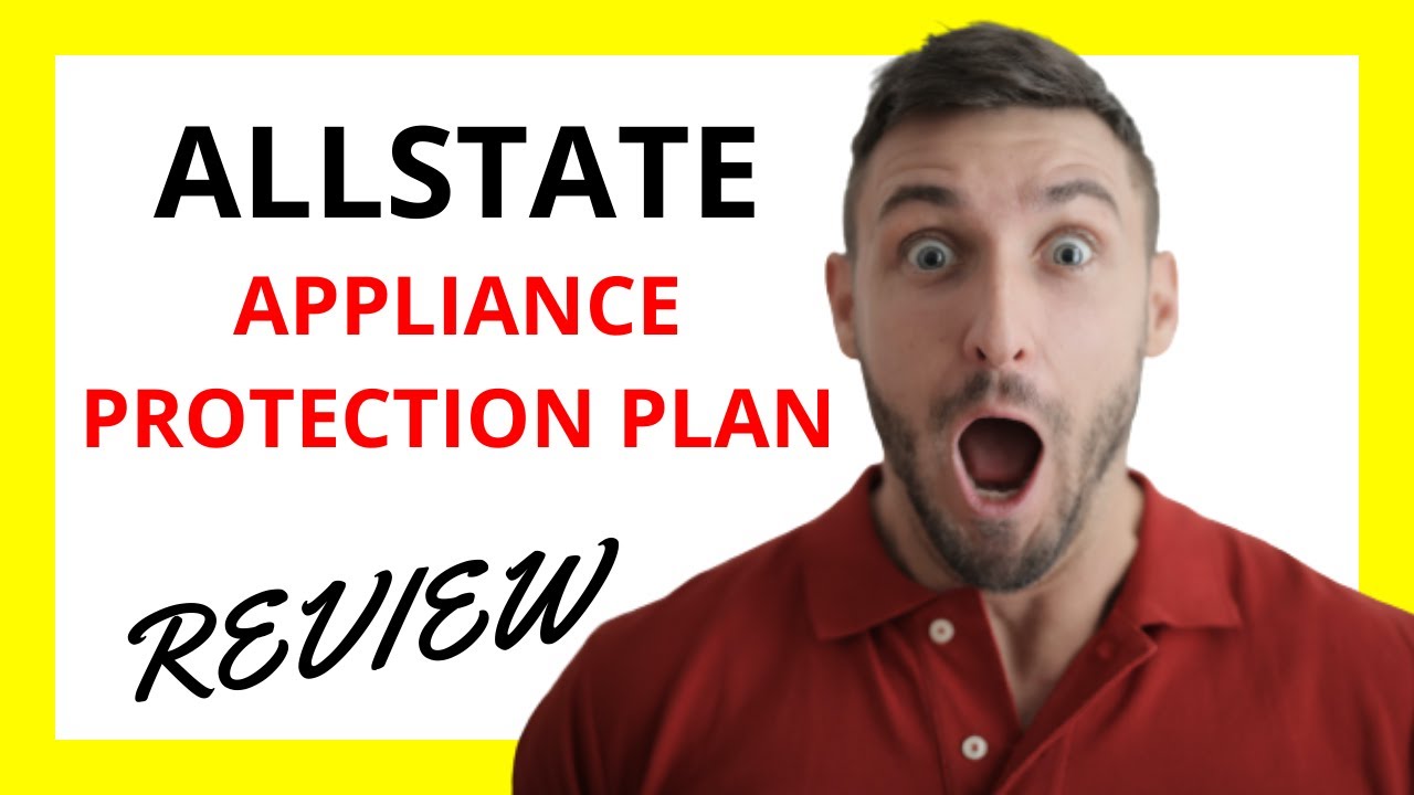 🔥 Allstate Appliance Protection Plan Review: Pros and Cons - YouTube