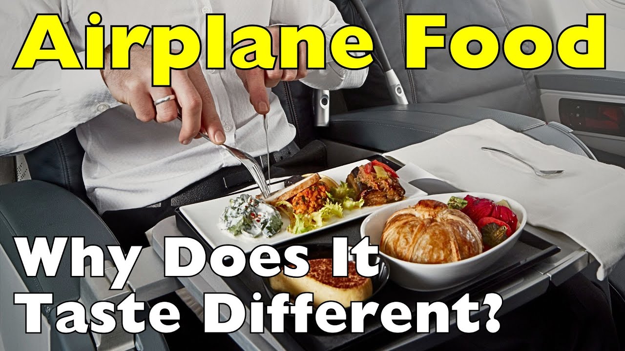 Why Airplane Food Tastes Weird - There's a Scientific Reason! - YouTube