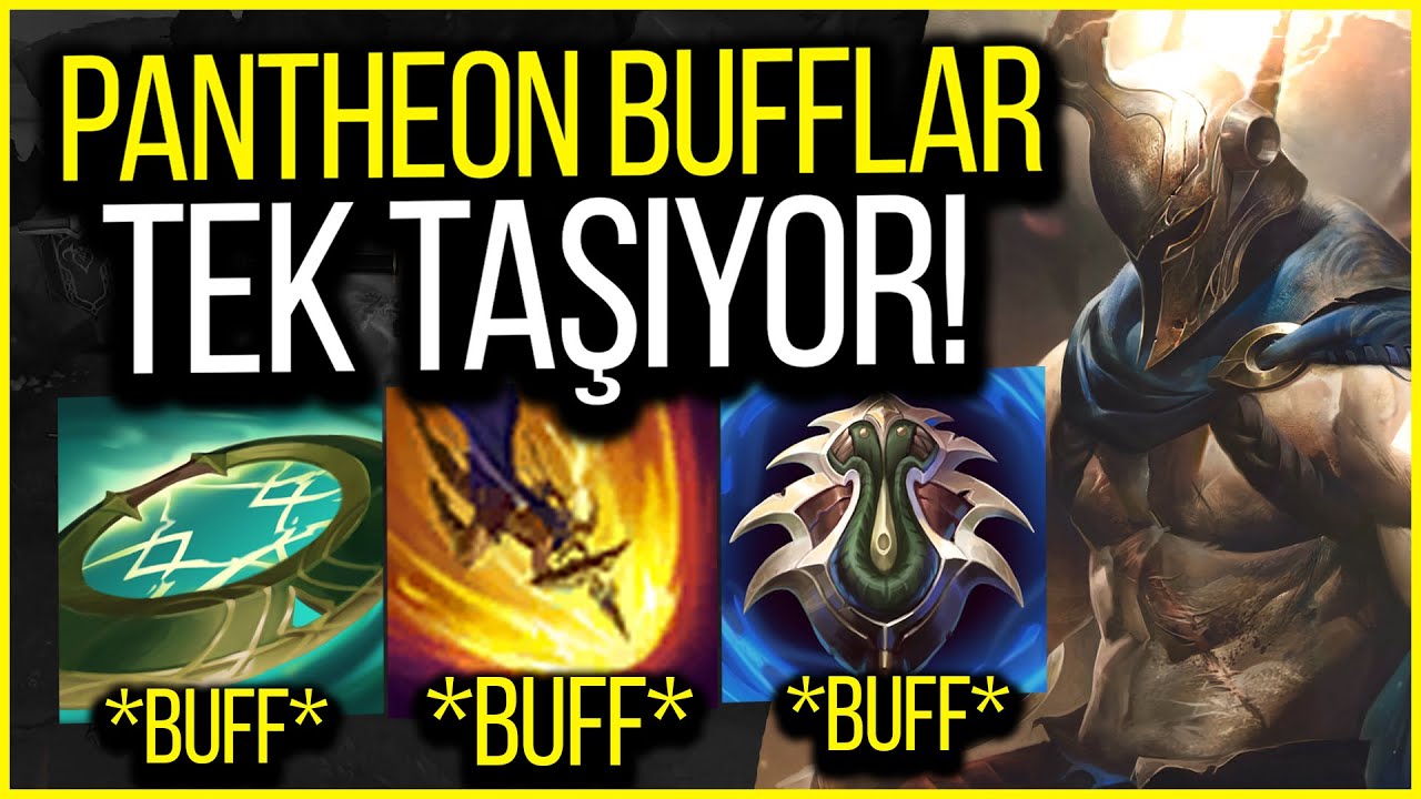 💪 PANTHEON BUFF SORUNSALI 💪 - YouTube