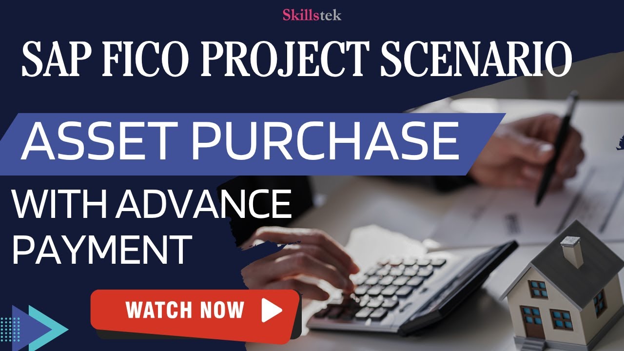 SAP FICO Project Scenario – How to Acquire Asset with Advance Payment ...