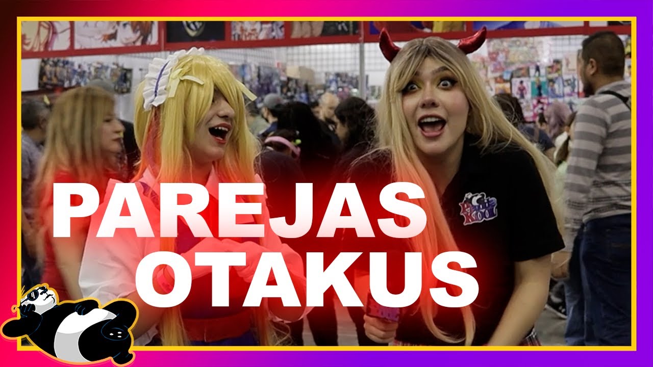 🧑🏻‍ ️‍💋‍👩🏻ASÍ ES LA PAREJA PERFECTA DE LOS OTAKUS - LA CONVE 59 | PANDA KOOL - YouTube