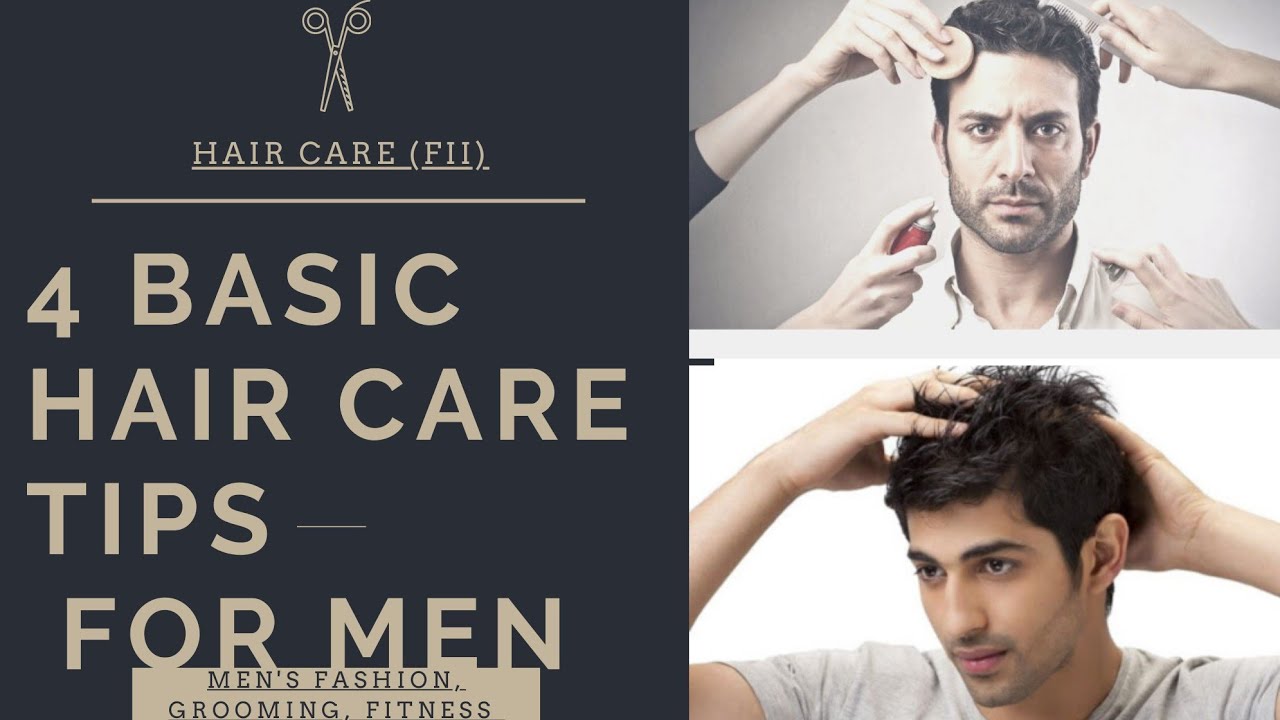 4 basic hair care tips for men - YouTube