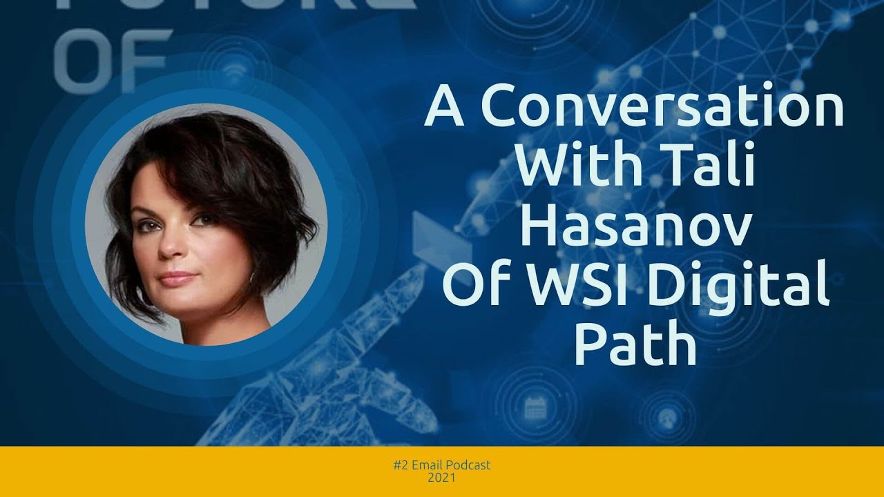 A Conversation With Tali Hasanov of WSI Digital Path - YouTube