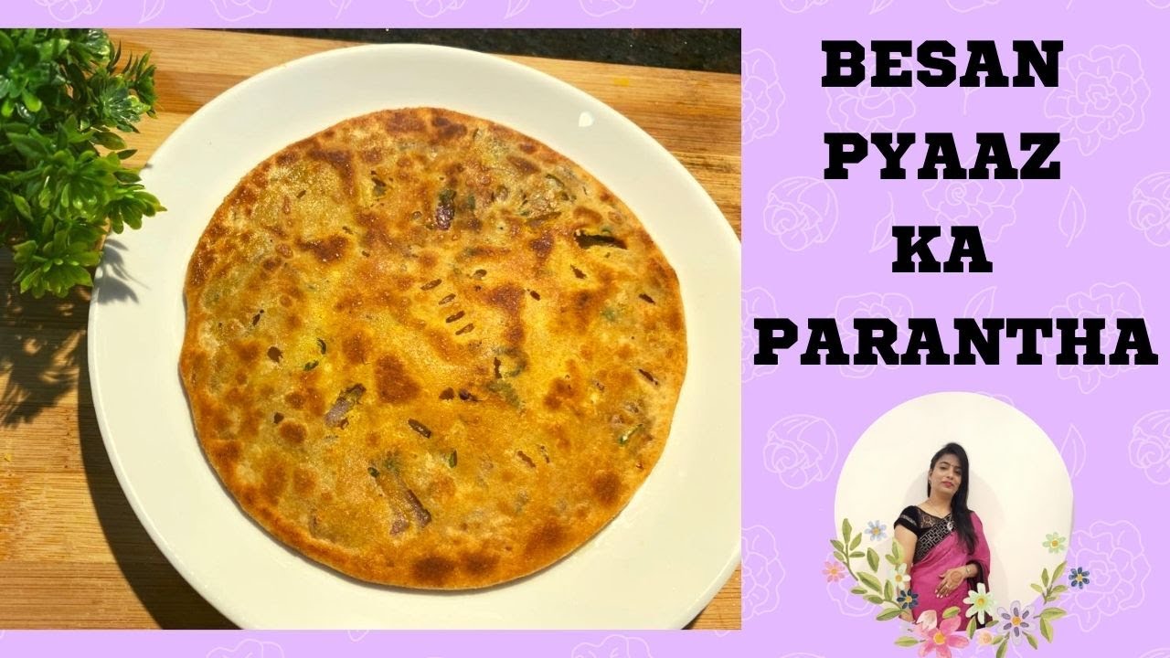 Besan pyaaz ka parantha || बेसन प्याज का पराठा || Winter special ...