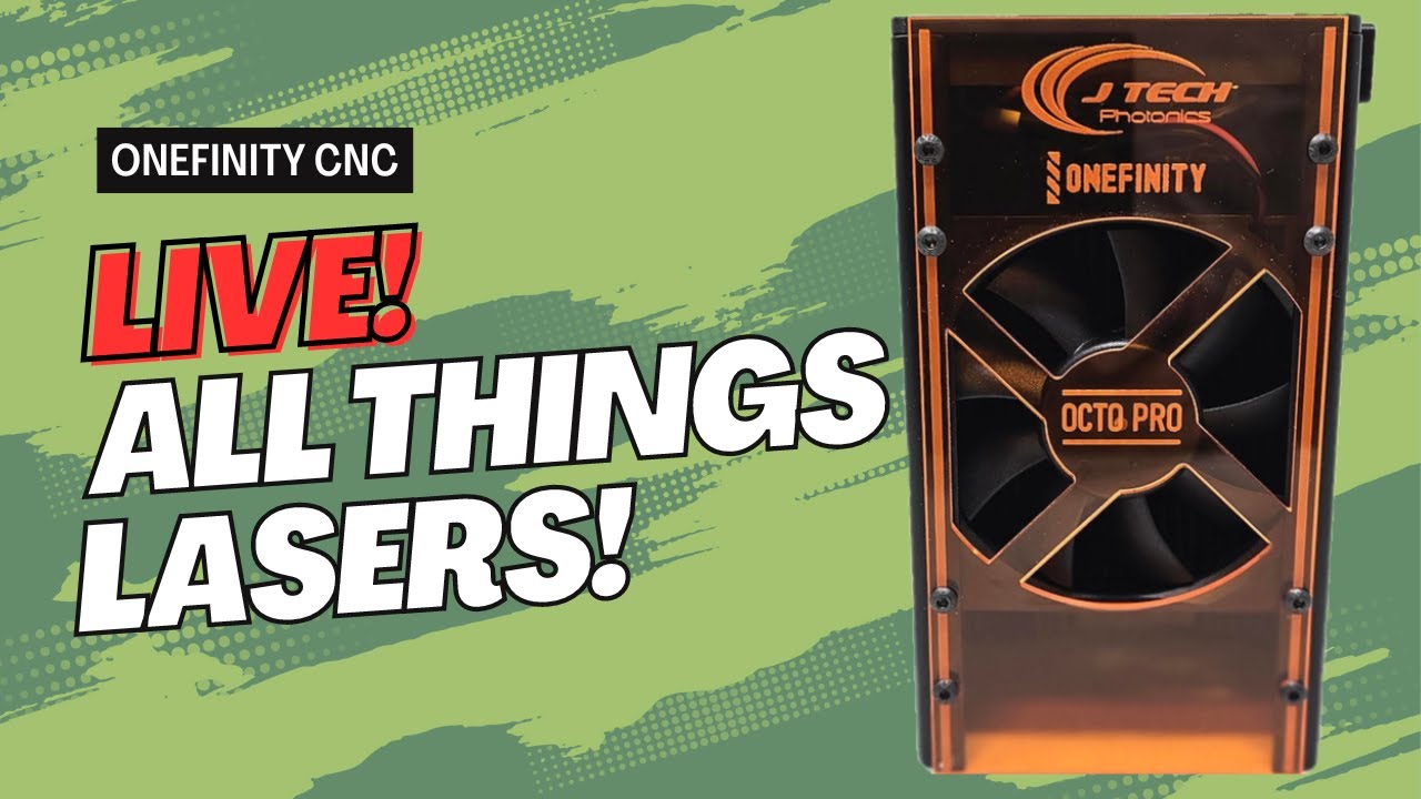 Onefinity CNC talking all things LASER ft. Jay from JTech Photonics ...