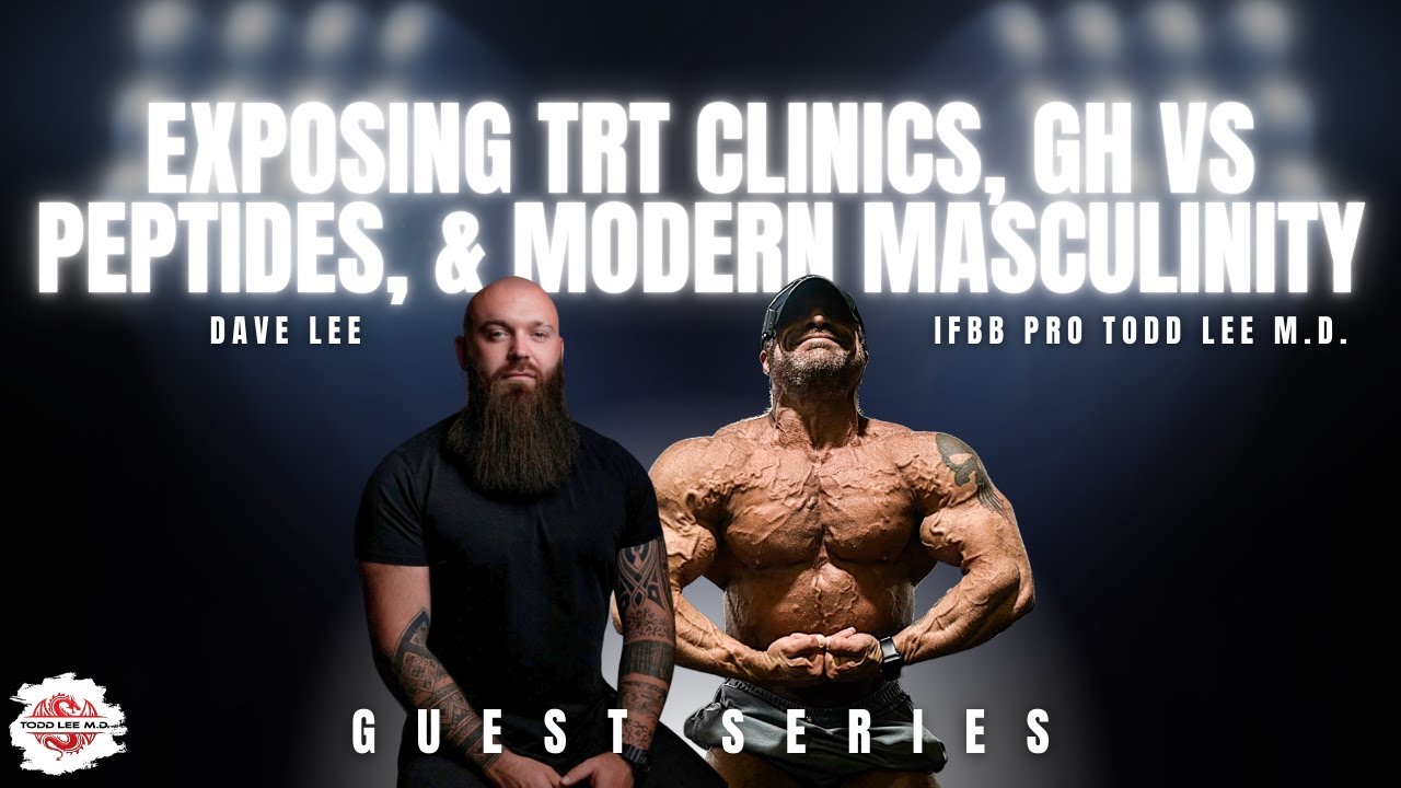Guest Series: Dave Lee on Exposing TRT Clinics, GH Vs Peptides, and the ...
